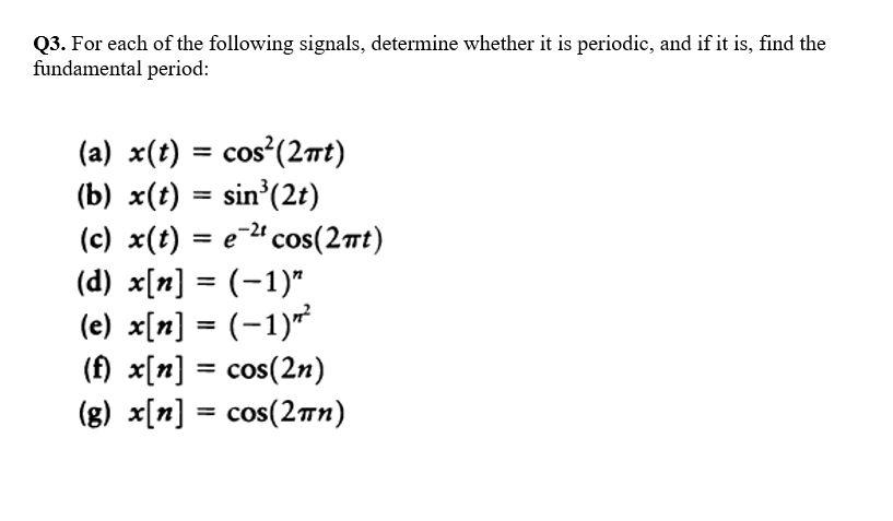 Solved Q3. ﻿For each of the following signals, determine | Chegg.com
