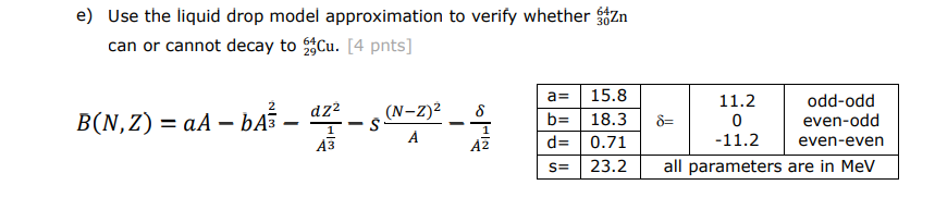 Solved e) Use the liquid drop model approximation to verify | Chegg.com