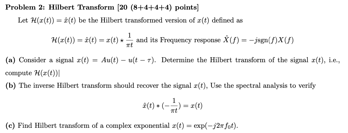 Solved Problem 2: Hilbert Transform (20 (8+4+4+4) points] | Chegg.com