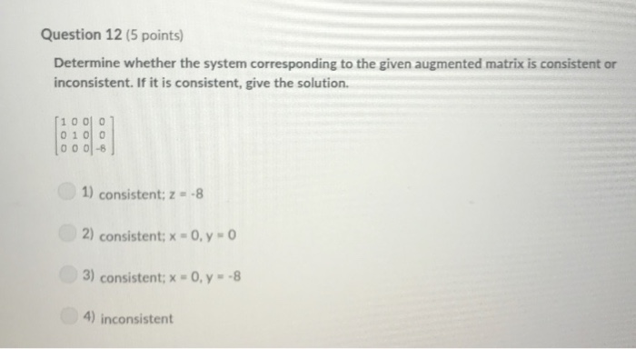 Solved Question 12 (5 points) Determine whether the system | Chegg.com