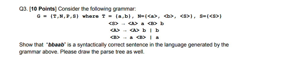 Solved Q3. [10 Points] Consider the following grammar: | Chegg.com