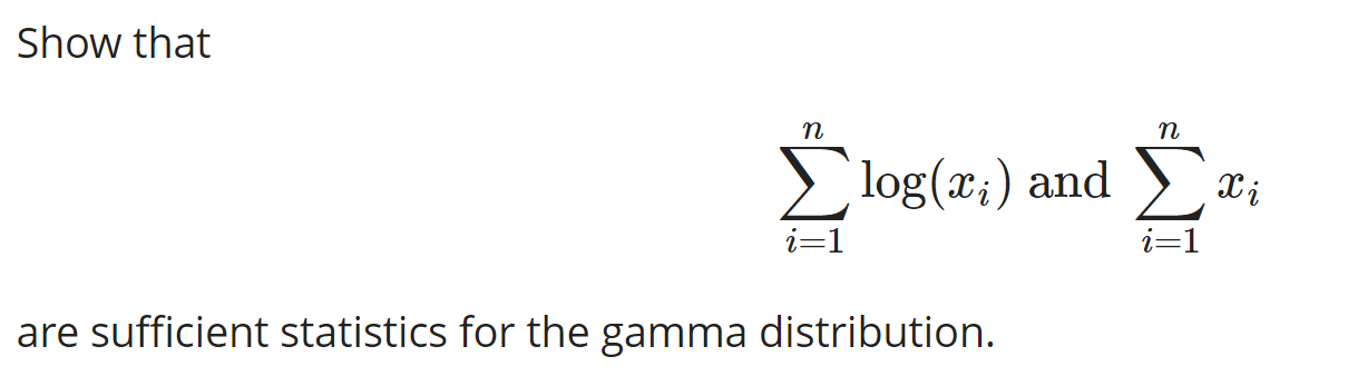 Solved Show that n i-1 are sufficient statistics for the | Chegg.com