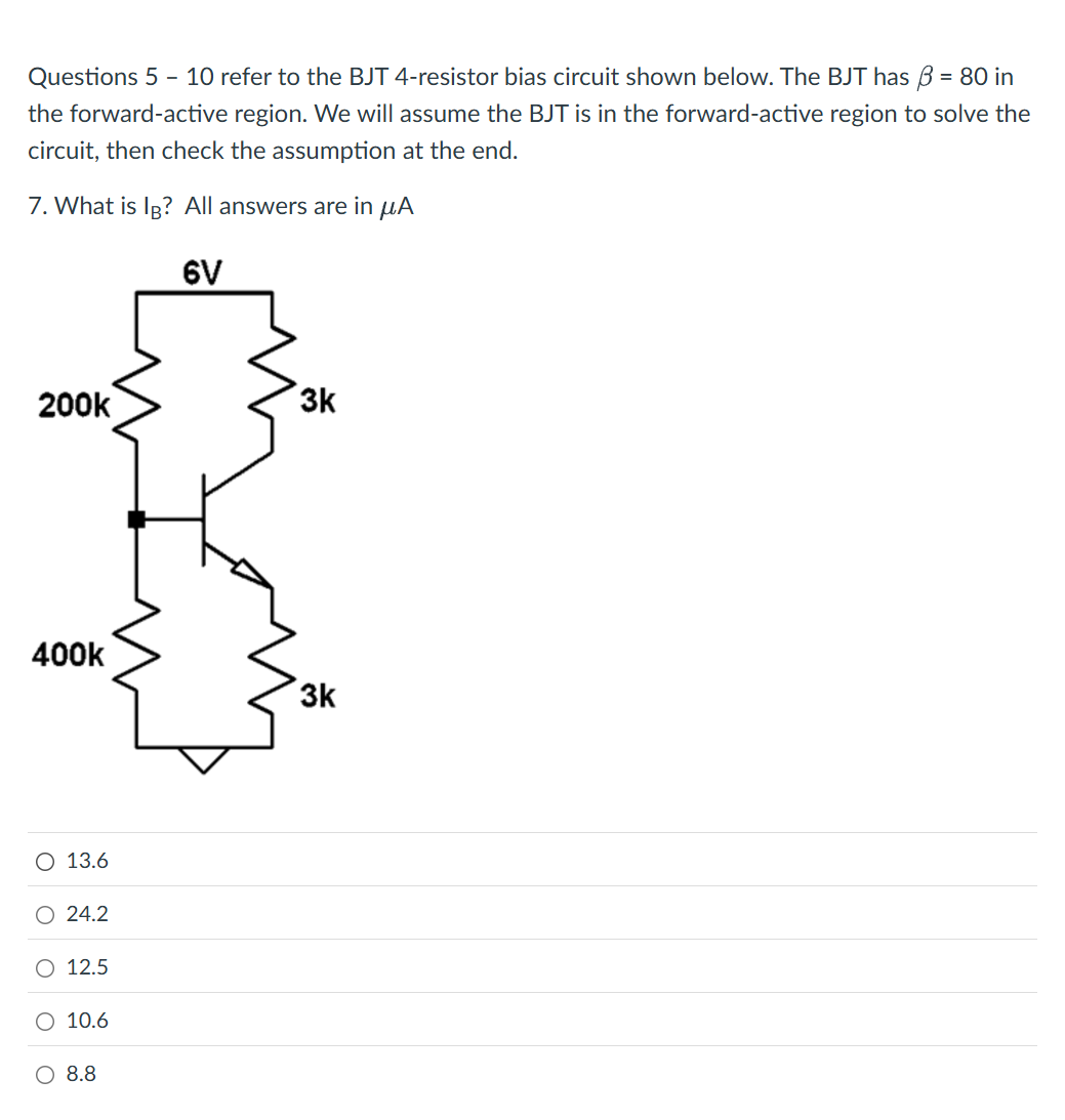 Solved Questions 5 - 10 ﻿refer to the BJT 4-resistor bias | Chegg.com