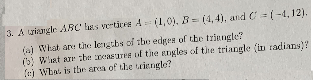 Solved (4, 4), and C (-4, 12) 3. A triangle ABC has vertices | Chegg.com