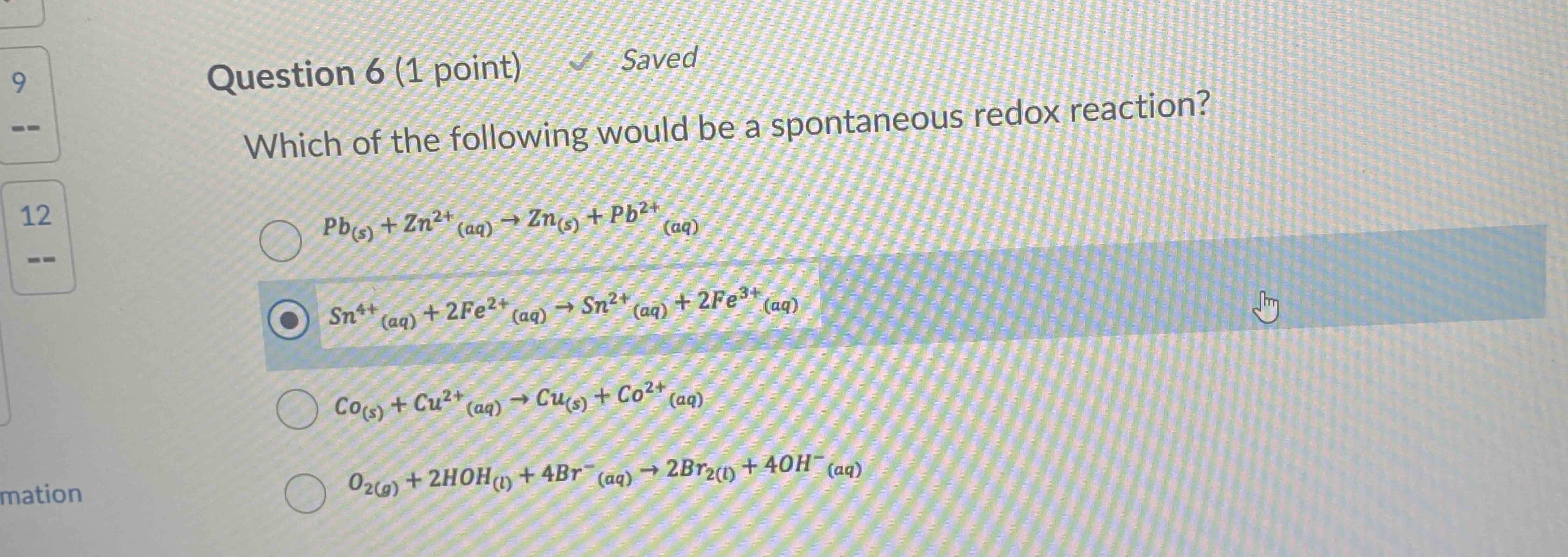 Question 6 (1 ﻿point)Which of ﻿the following would be | Chegg.com