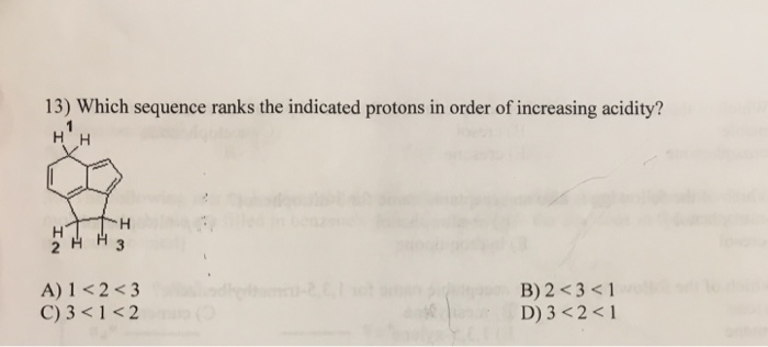 Solved 13) Which sequence ranks the indicated protons in | Chegg.com