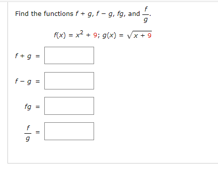 Solved f Find the functions f + g, fg, fg, and 1승 f(x) = x² | Chegg.com