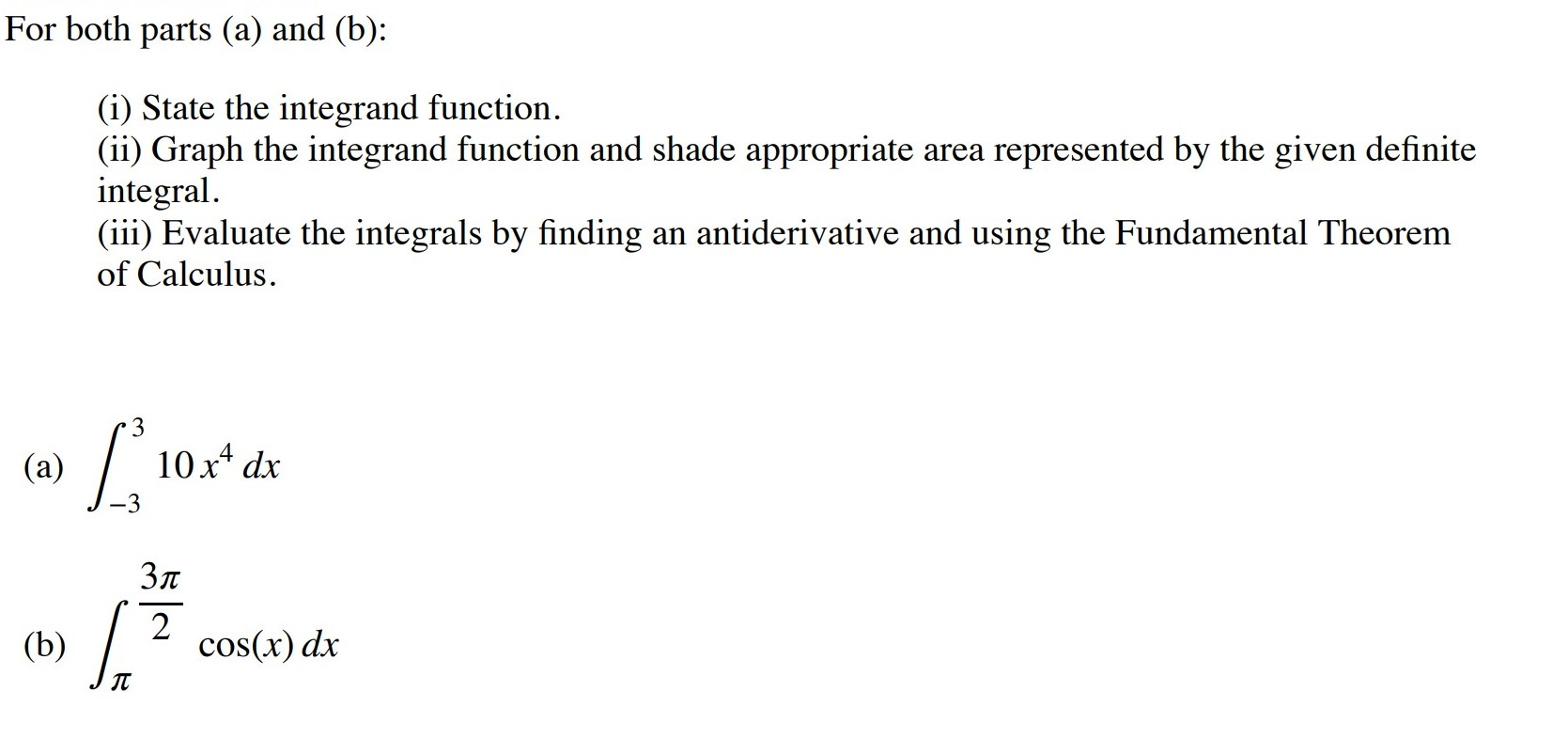 Solved For both parts (a) and (b): (i) State the integrand | Chegg.com