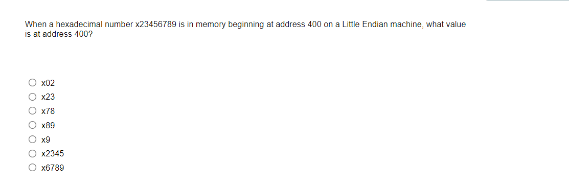 Solved When a hexadecimal number x23456789 is in memory | Chegg.com