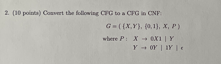 Solved 2. (10 points) Convert the following CFG to a CFG in | Chegg.com