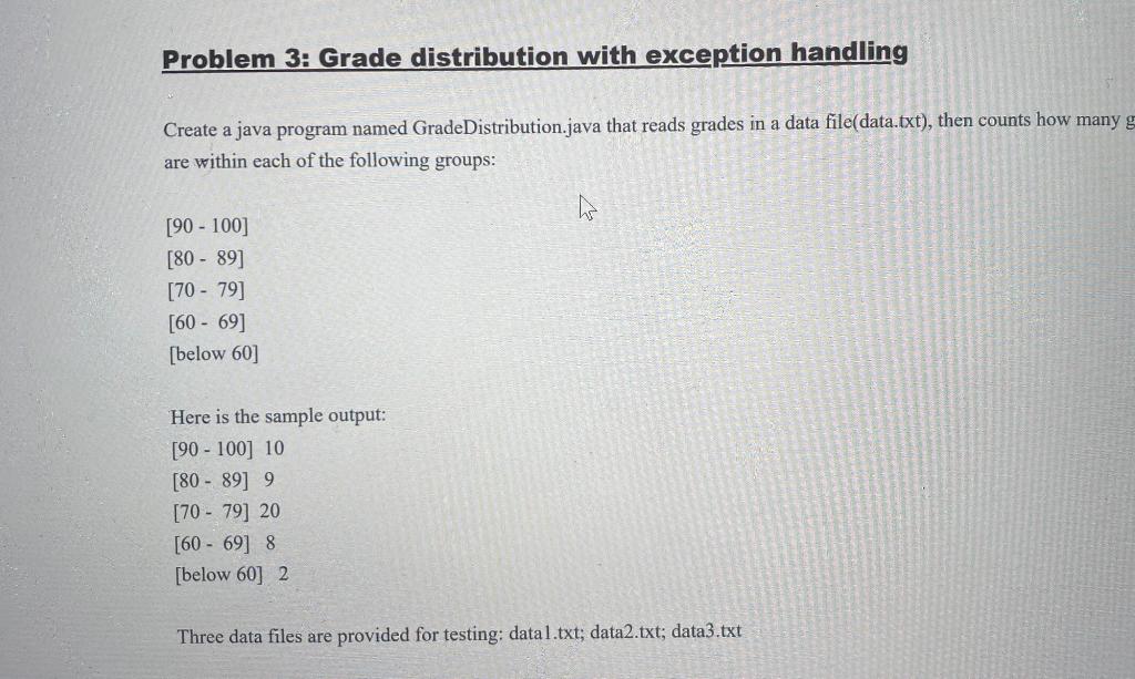 Solved Create a java program named GradeDistribution.java | Chegg.com