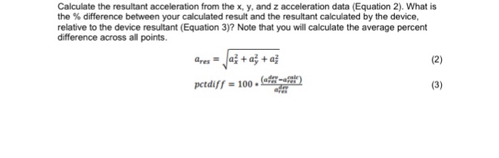 Calculate the resultant acceleration from the x, y, | Chegg.com