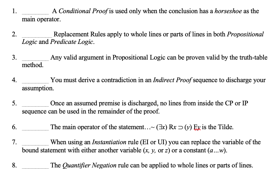 Solved 1. A Conditional Proof is used only when the | Chegg.com