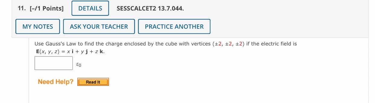 Solved Use Gauss's Law to find the charge enclosed by the | Chegg.com
