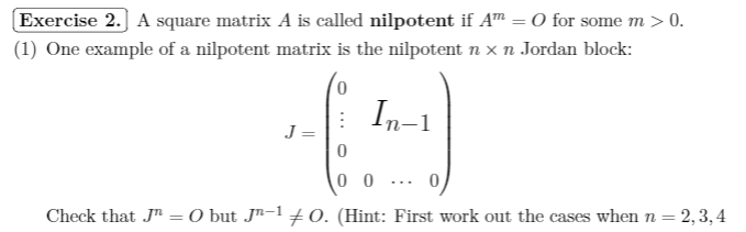 Solved Exercise 2. A square matrix A is called nilpotent if | Chegg.com