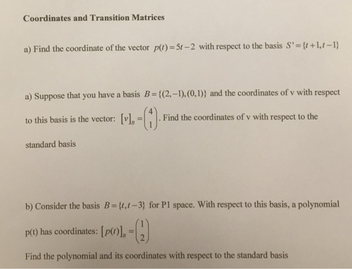 Solved Coordinates and Transition Matrices a) Find the | Chegg.com