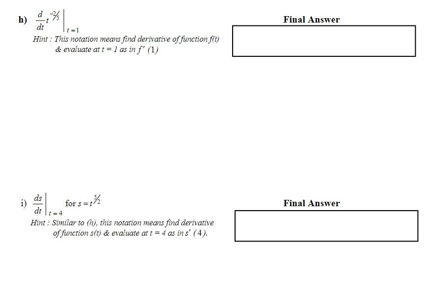 Solved h) dtdt−2/5∣∣t=1 Final Answer Hint : This notation | Chegg.com