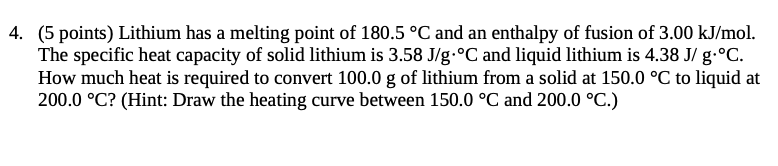Solved 4. (5 points) Lithium has a melting point of 180.5 °C | Chegg.com