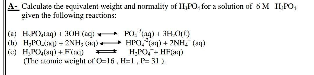 Solved A- Calculate the equivalent weight and normality of | Chegg.com