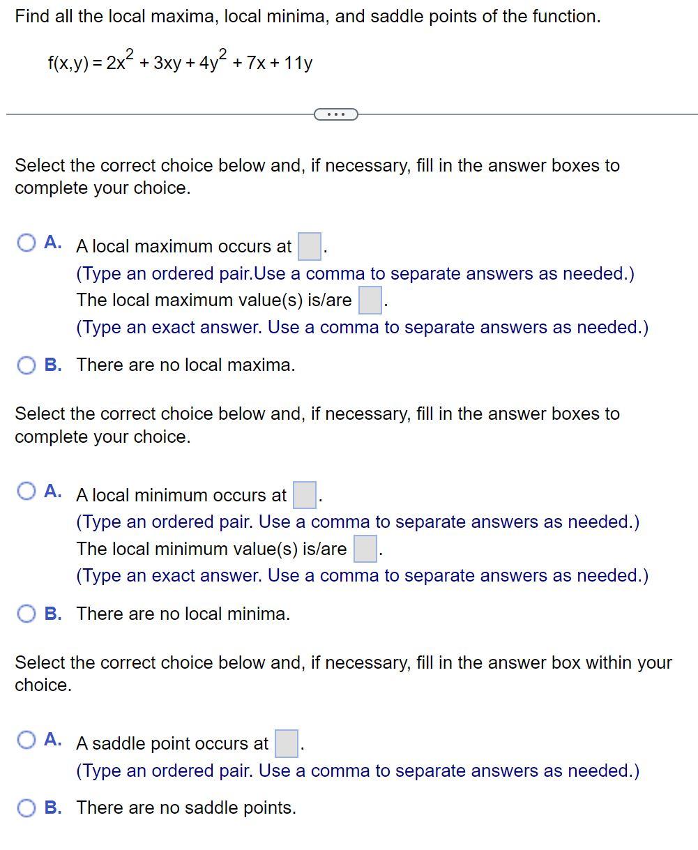Solved Find all the local maxima, local minima, and saddle | Chegg.com