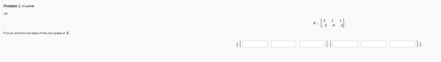 Solved A=[2−31−91−3] | Chegg.com