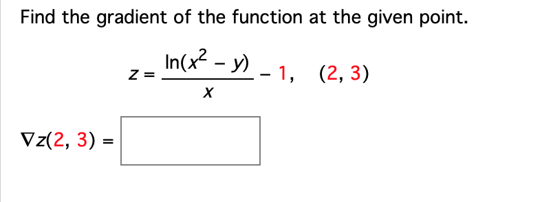 Solved Find the gradient of the function at the given point. | Chegg.com