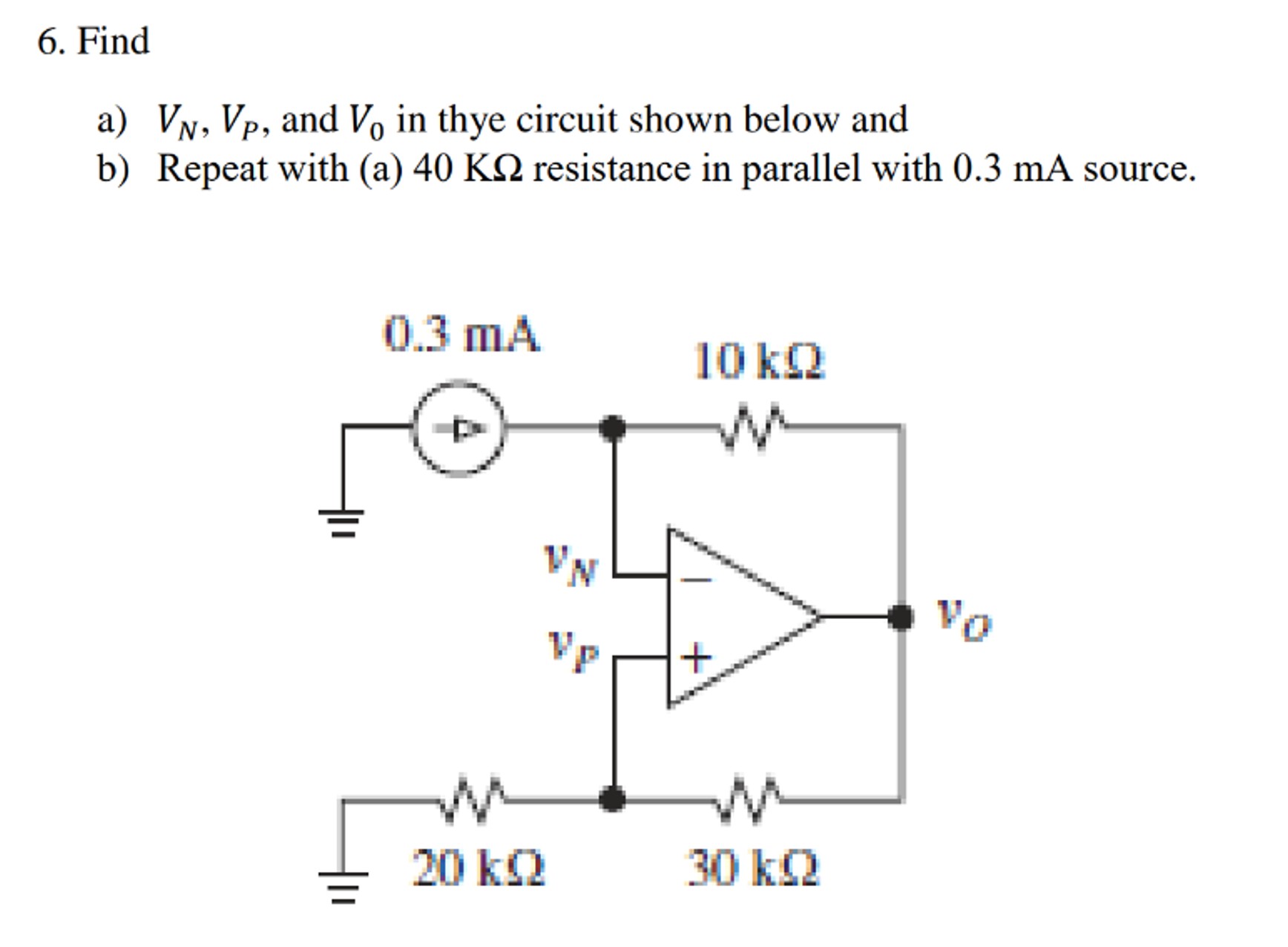 Solved Finda) VN,VP, ﻿and V0 ﻿in thye circuit shown below | Chegg.com