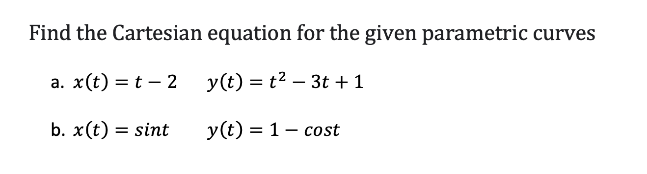 Solved Find the Cartesian equation for the given parametric | Chegg.com