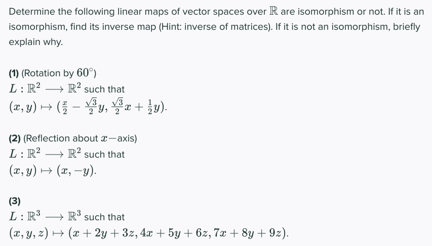 Solved Determine the following linear maps of vector spaces | Chegg.com