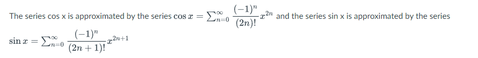 Solved The series cosx is approximated by the series | Chegg.com