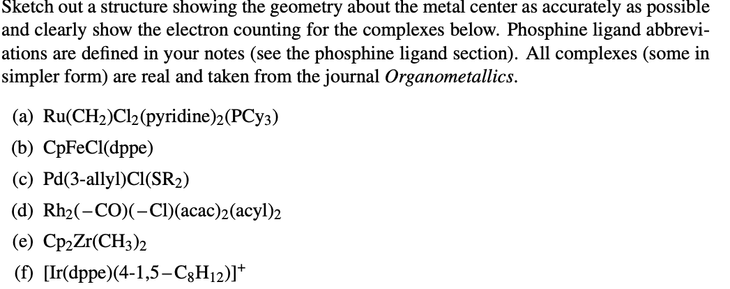 Solved Sketch out a structure showing the geometry about the | Chegg.com