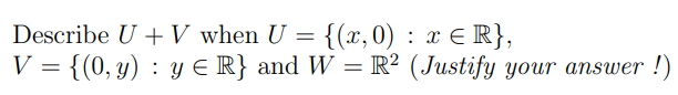 Solved 5 Let U and V be subspaces of a vector space W. | Chegg.com