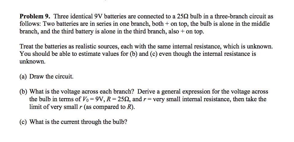 Solved Problem 9. Three identical 9V batteries are connected | Chegg.com