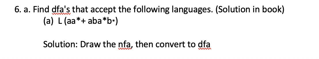 Solved 6. a. Find dfa's that accept the following languages. | Chegg.com