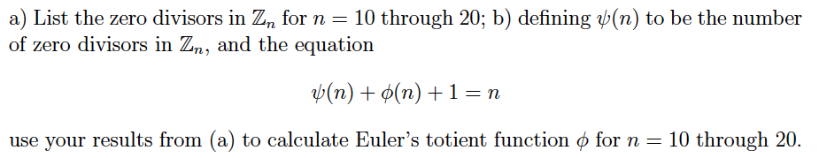 Solved a) List the zero divisors in Zn for n=10 through 20 ; | Chegg.com