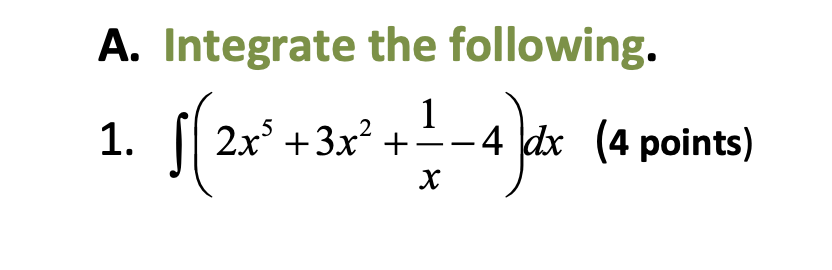 Solved A. Integrate the following. 1. [{2+'+38 +1-4}ée (a | Chegg.com ...