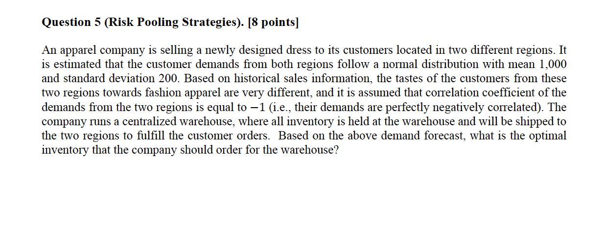 Solved Question 5 (Risk Pooling Strategies). [8 points] An | Chegg.com