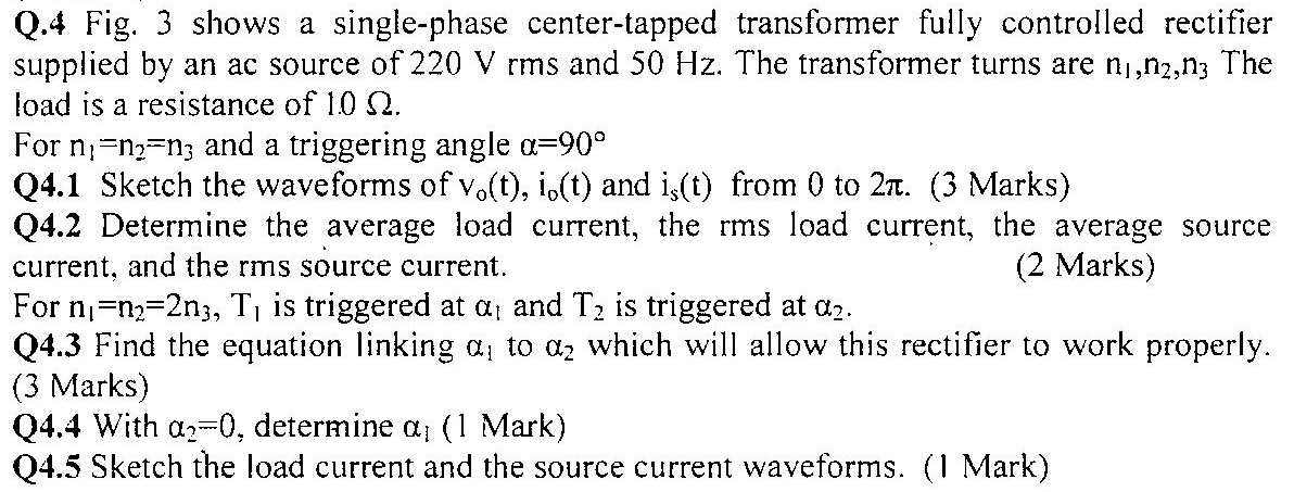 Solved Q.4 Fig. 3 shows a single-phase center-tapped | Chegg.com