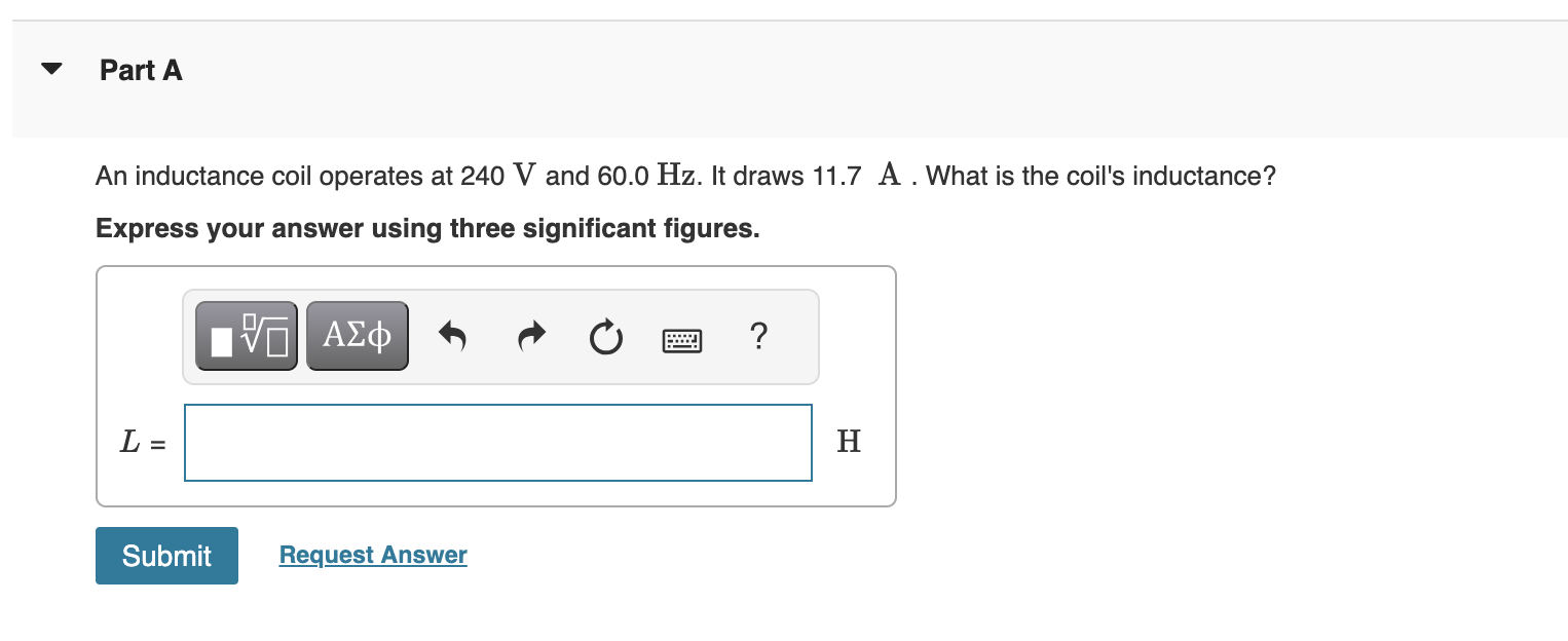 Solved An inductance coil operates at 240 V and 60.0 Hz. It | Chegg.com Solved An inductance coil operates at 240 V and 60.0 Hz. It | Chegg.com
