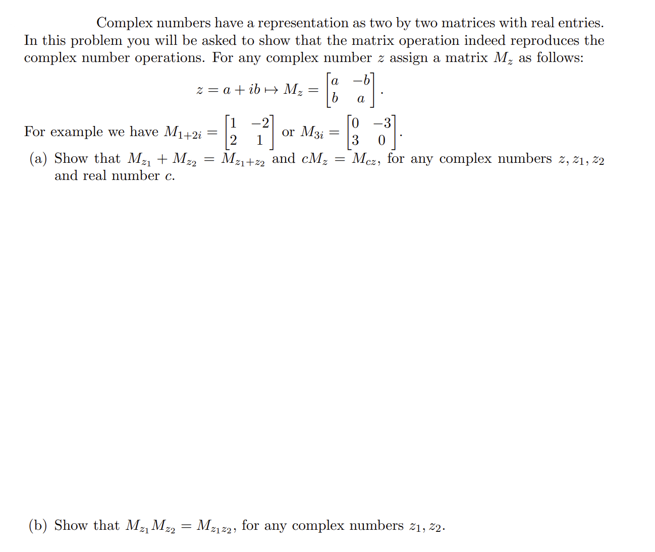 Solved Complex numbers have a representation as two by two | Chegg.com
