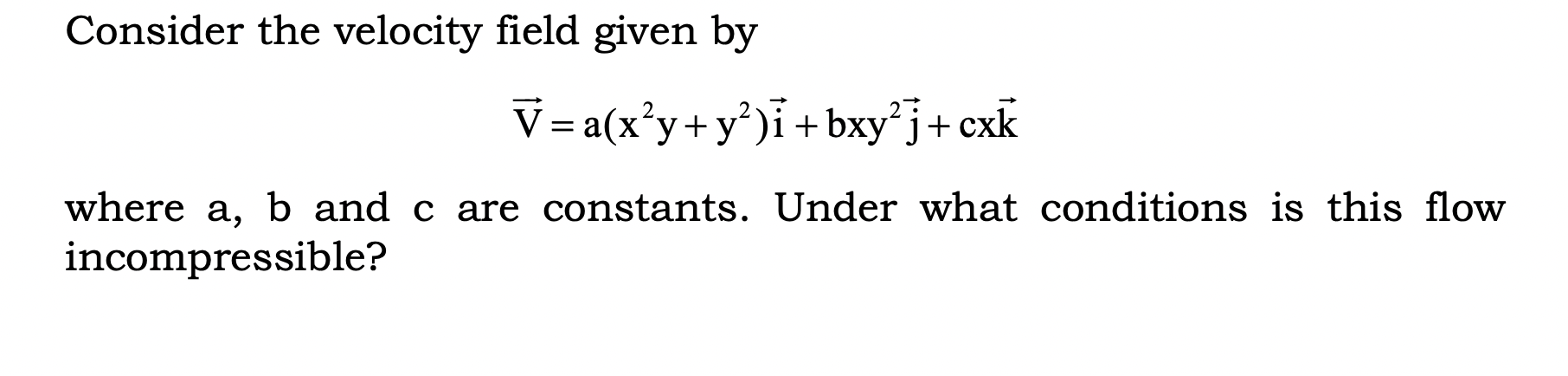 Solved Consider the velocity field given | Chegg.com