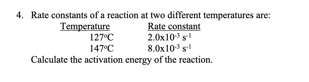 Solved 4. Rate constants of a reaction at two different | Chegg.com