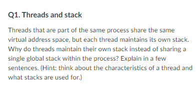 Solved Q1. Threads and stack Threads that are part of the | Chegg.com
