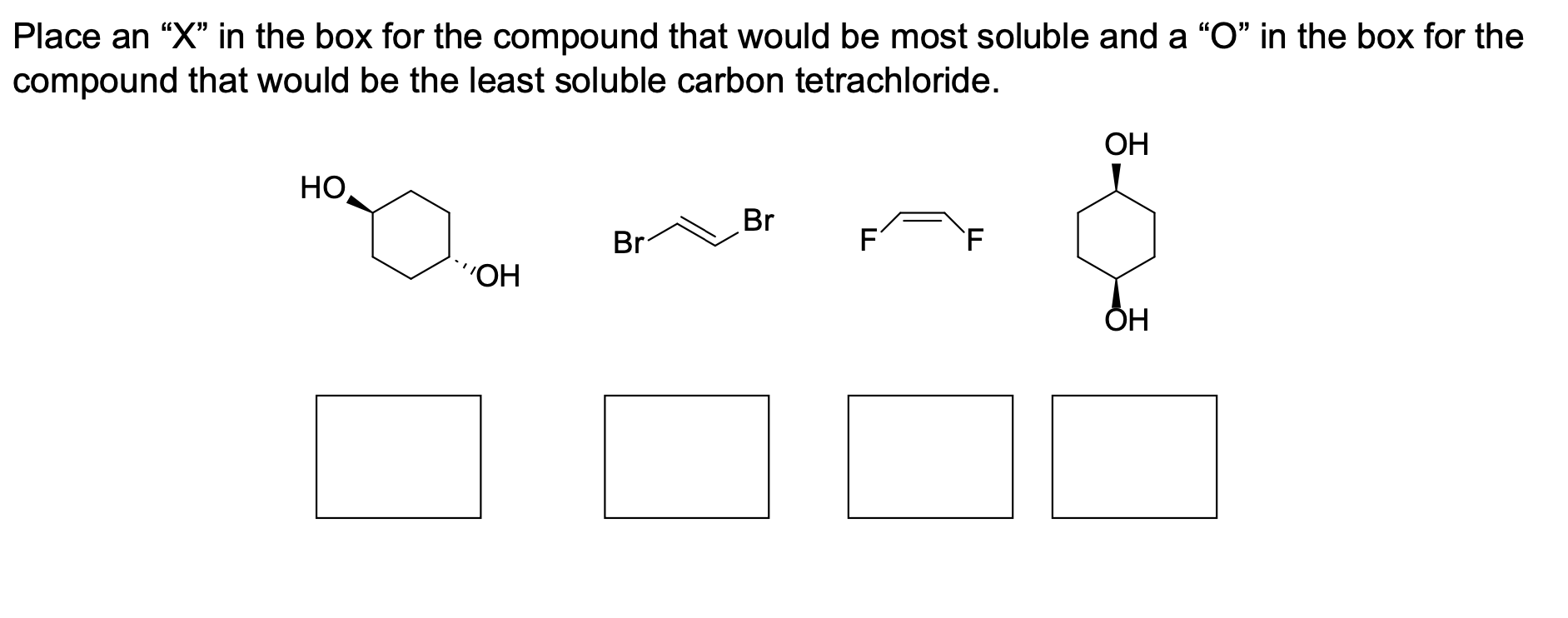 Solved Place an "X" in the box for the compound that would | Chegg.com