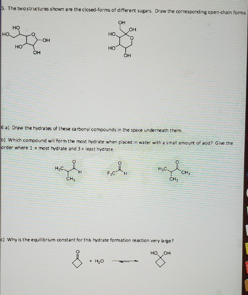 Solved 5. The two structures shown are the closed-forms of | Chegg.com