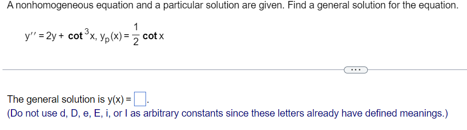 Solved y′′=2y+cot3x,yp(x)=21cotx The general solution is | Chegg.com