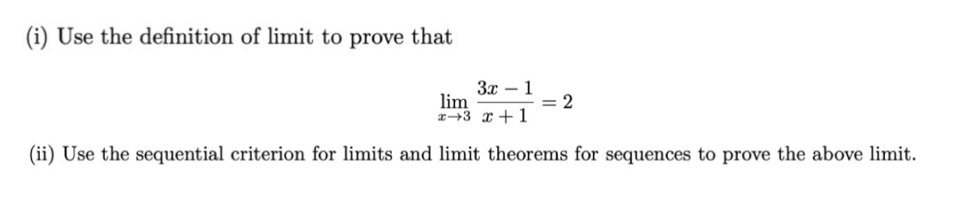 Solved (i) Use the definition of limit to prove that Зах - 1 | Chegg.com