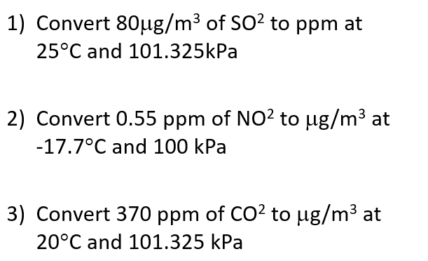 Solved 1) Convert 80μg/m3 of SO2 to ppm at 25∘C and | Chegg.com