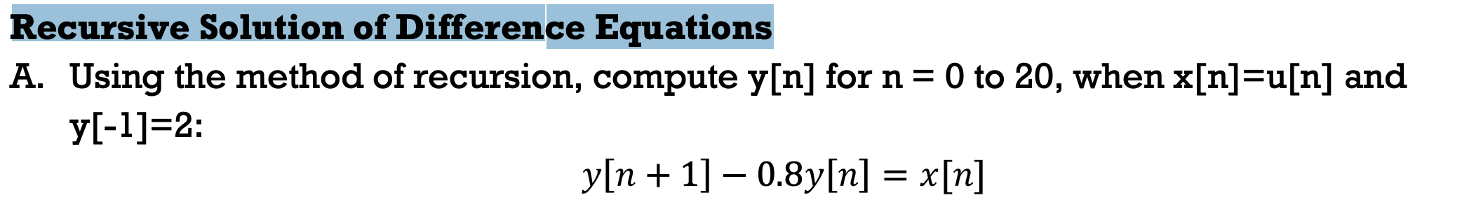 Solved Recursive Solution of Difference Equations A. Using | Chegg.com