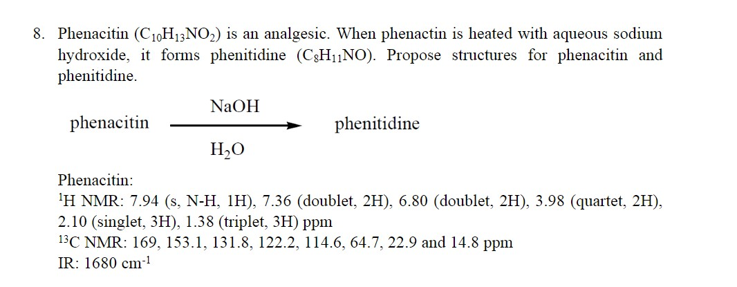 Solved 8. Phenacitin (C10H13NO2) is an analgesic. When | Chegg.com